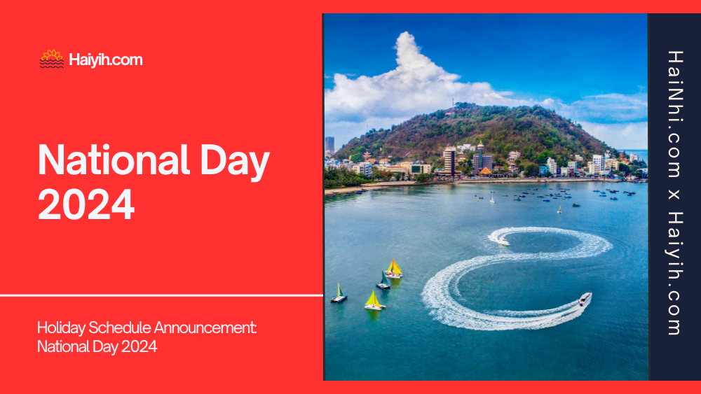 Holiday Schedule Announcement: National Day 2024 • Haiyih